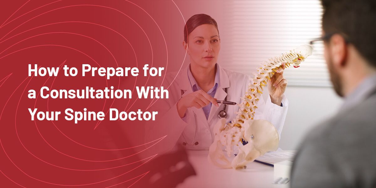 How to Prepare for a Consultation With Your Spine Doctor - Desert ...