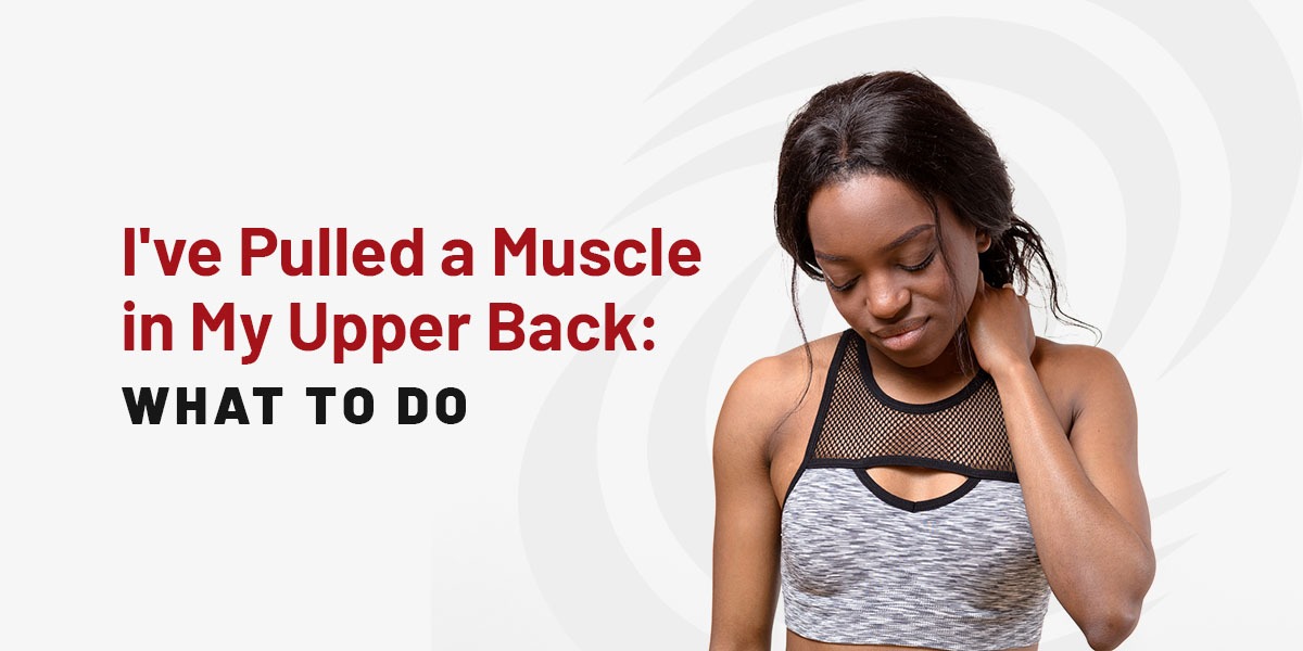 I've Pulled a Muscle in My Upper Back: What to Do | DISC