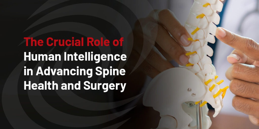 Role of Human Intelligence in Advancing Spine Care | DISC