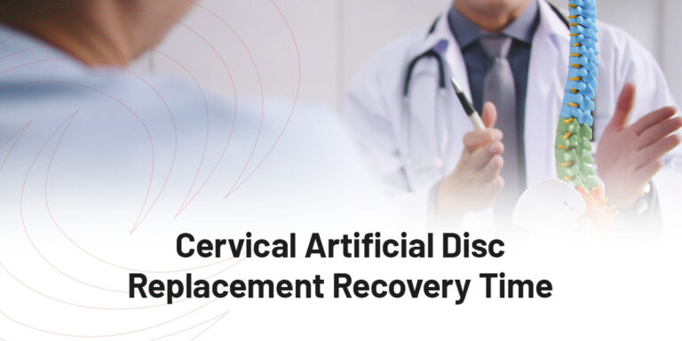 Cervical Artificial Disc Replacement Recovery Time - Desert Institute ...